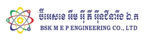 BSK MEP ENGINEERING – The Best MEP Services by Khmer Engineers